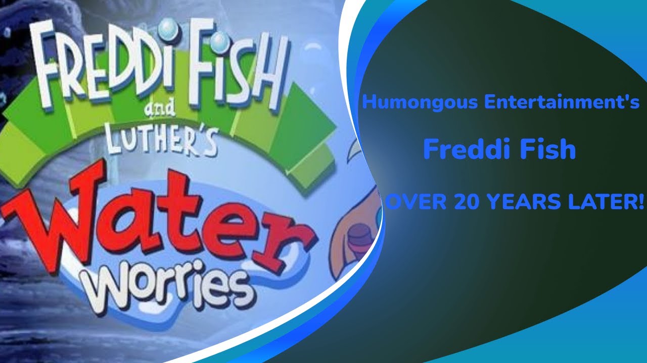 Freddy Fish & Luther's Water Worries Over 20 YEARS LATER!! - YouTube