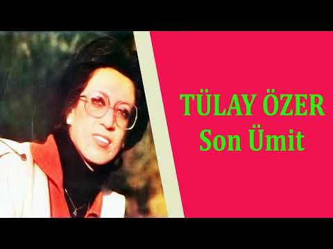 Tülay Özer / Son Ümit