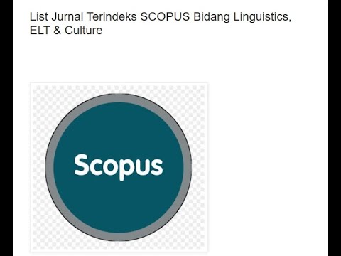 Info 22 Jurnal Terindeks Scopus bidang ELT, Linguistics, Translation & Culture - YouTube