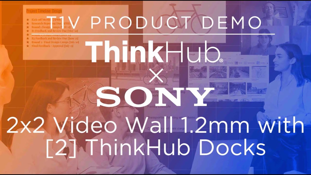 ThinkHub x Sony 2x2 Video Wall 1.2mm with [2] ThinkHub Docks | T1V Product Demo - YouTube