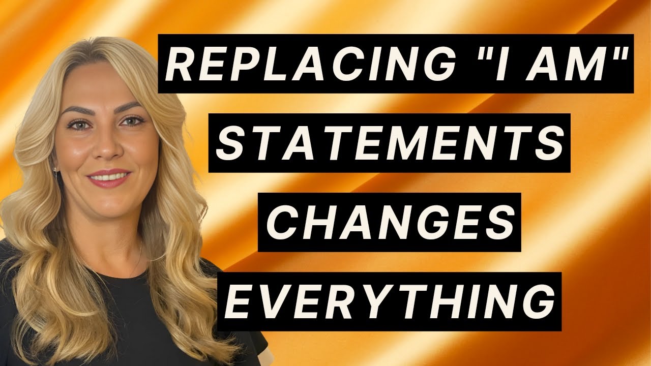 TURN "I AM" STATEMENTS INTO POSITIVE HABITS THAT STICK! - YouTube