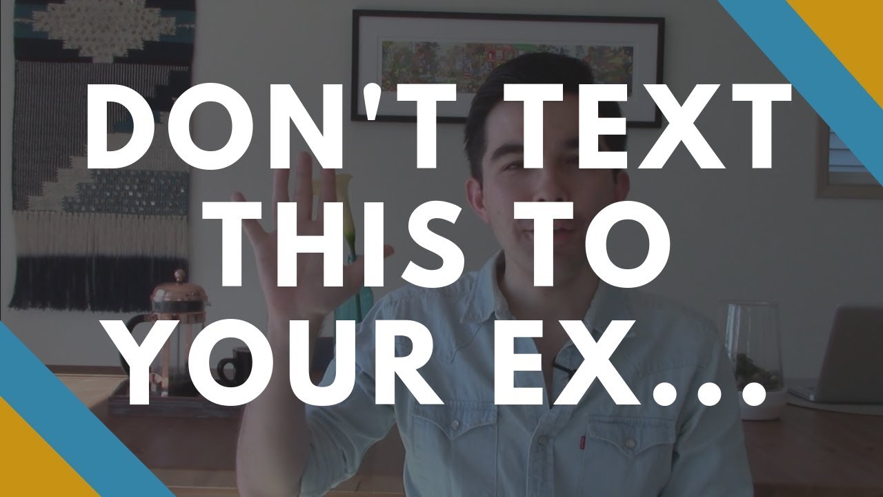 Texting Your Ex - 5 Messages NOT to Send - YouTube