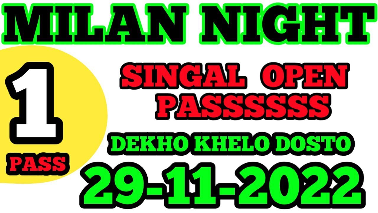 MILAN NIGHT MATKA TODAY 29-11-2022 FREE OPEN TO CLOSE DON'T MISS CHAN'S ...
