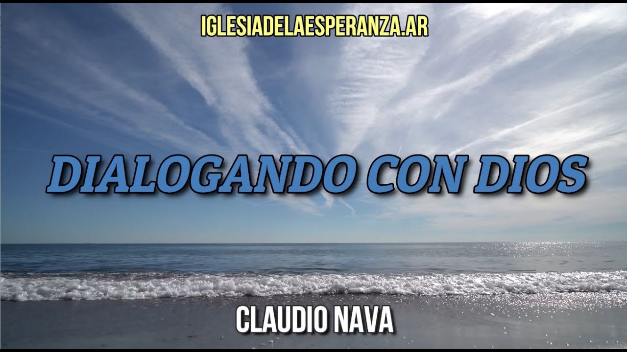 Dialogando con Dios - YouTube