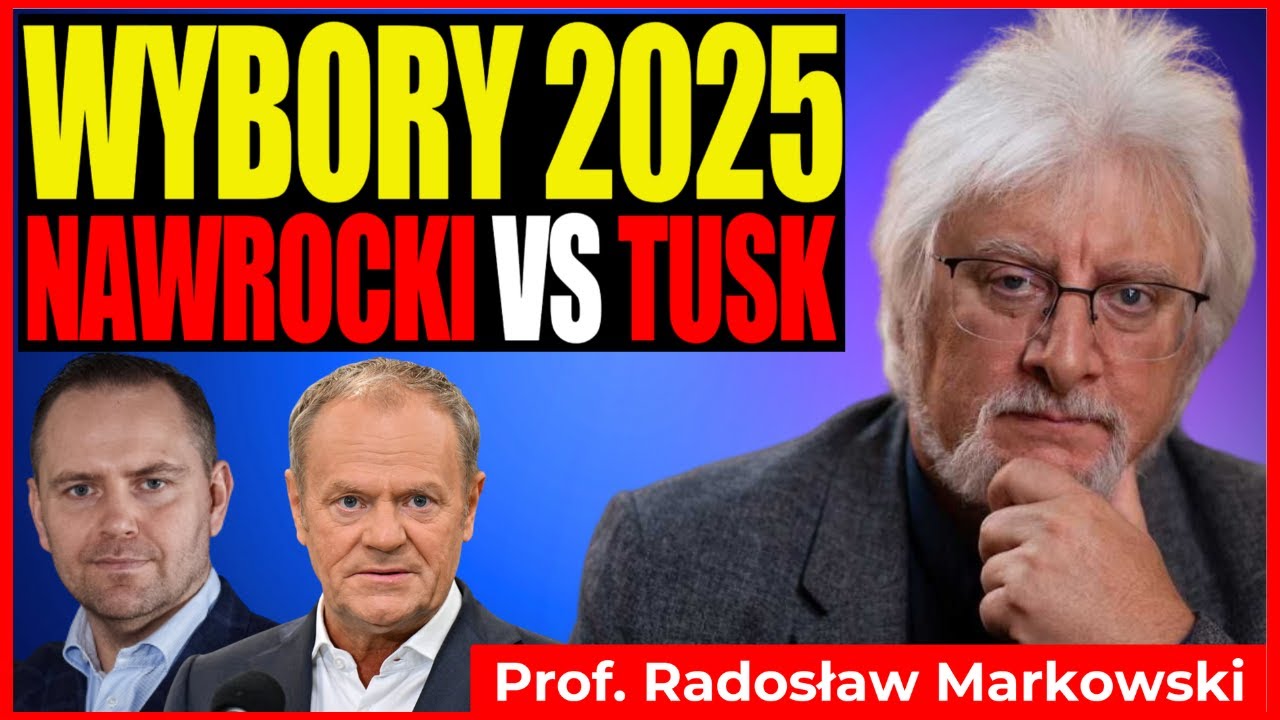 Wybory Prezydenckie: Nawrocki kontra Tusk – wojna polityczna czy remis? Prof. Radosław Markowski ...