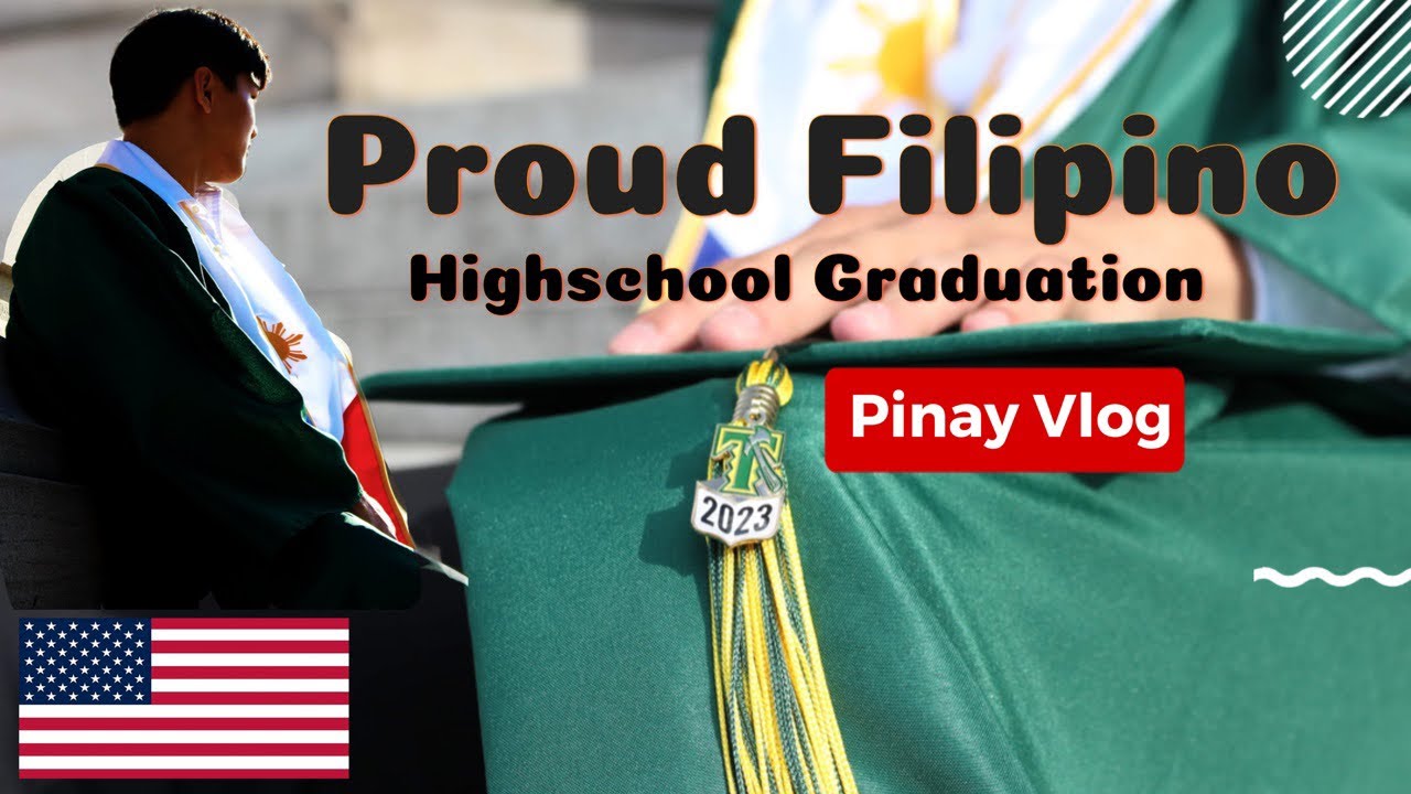 PROUD FILIPINO GRADUATE|HIGHSCHOOL IN AMERICA|ORDINARY LIFE - YouTube