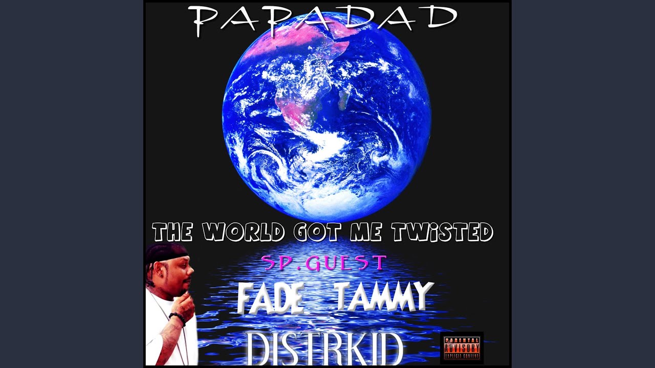 THE WORLD GOT ME TWISTED - YouTube