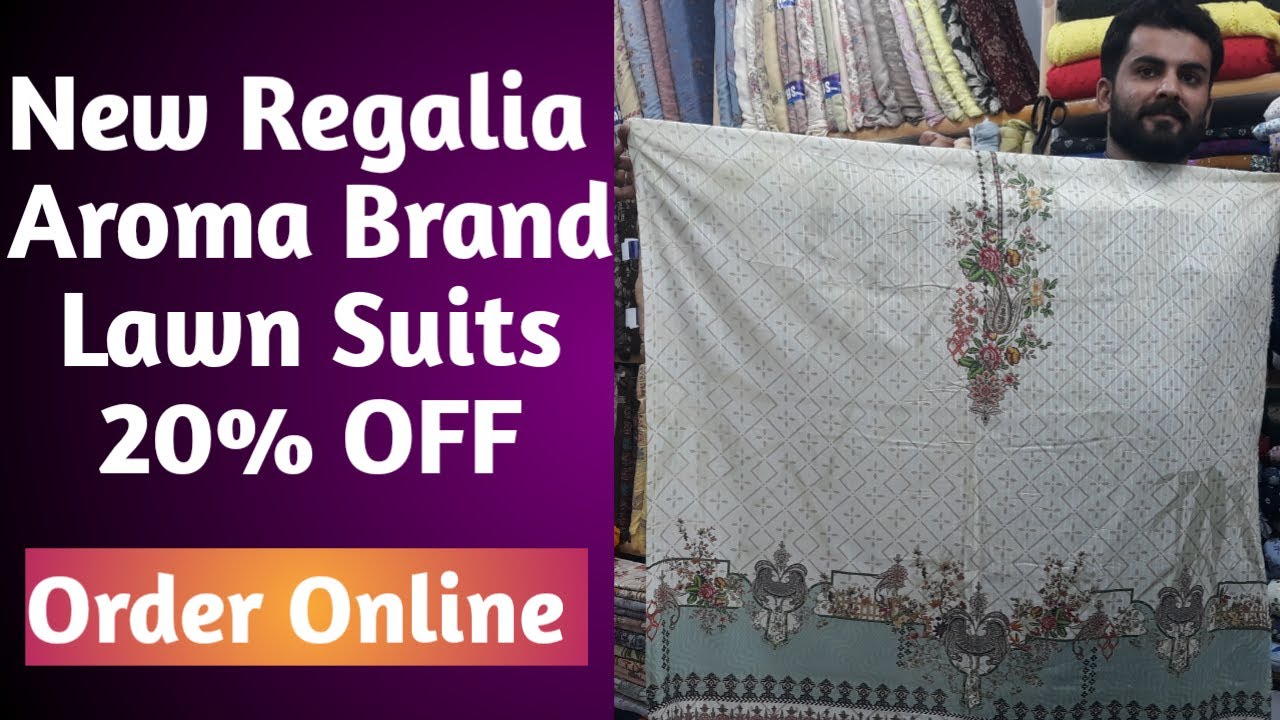 Latest Lawn Regalia Brand Suits Collection with Price Behria Town ...