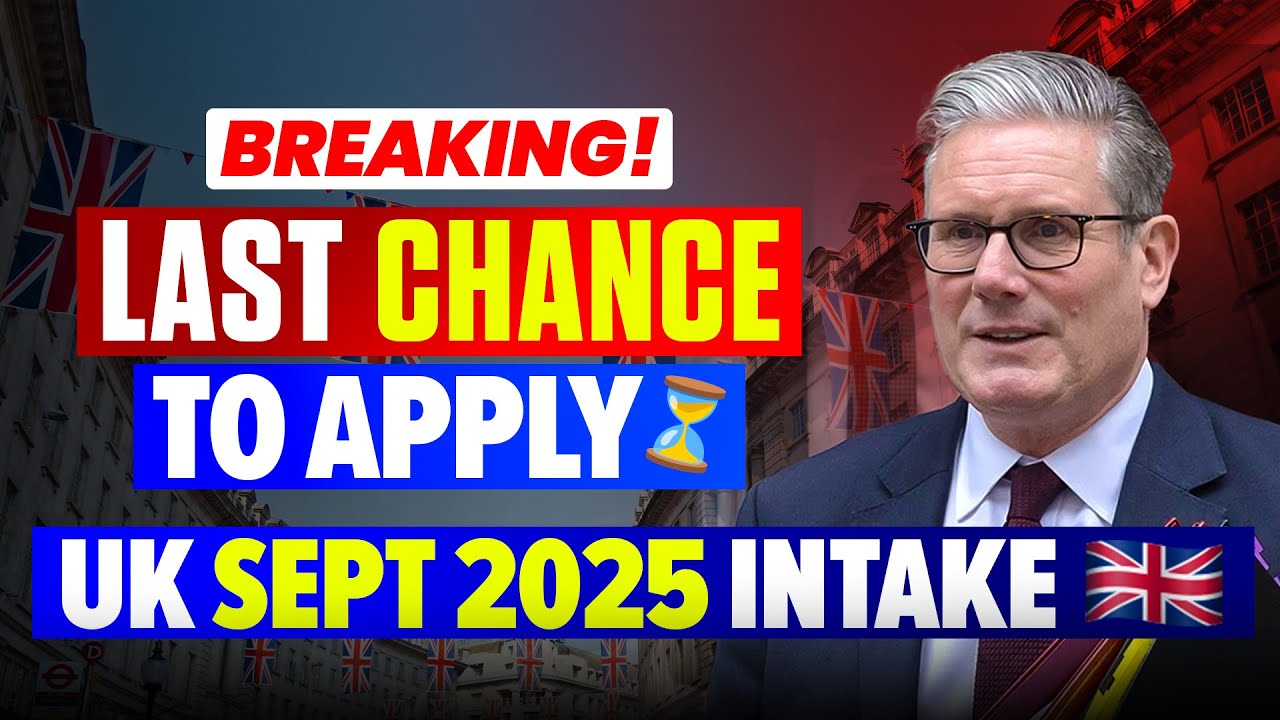UK Sept 2025 Intake: Last Chance to Apply - Step-by-Step Guide for Late ...