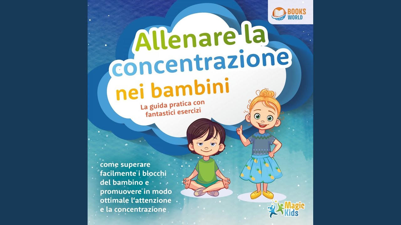 Chapter 19 - Allenare la concentrazione nei bambini - La guida pratica ...