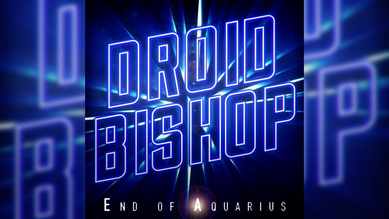 Droid Bishop - End of Aquarius | Full Album - YouTube