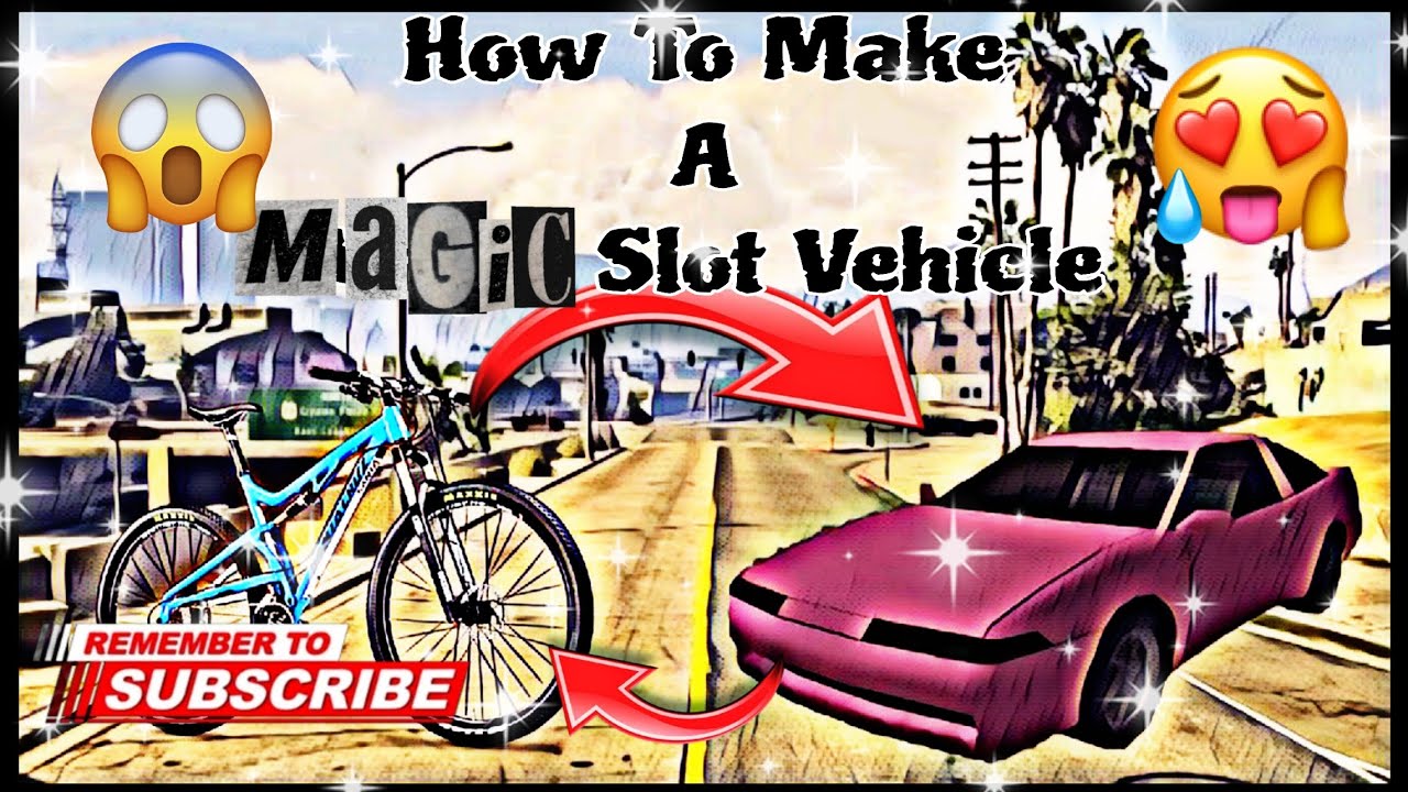 How To Make A Magic Slot Vehicle In GTAV Online #gta5 #gta5online #gta ...