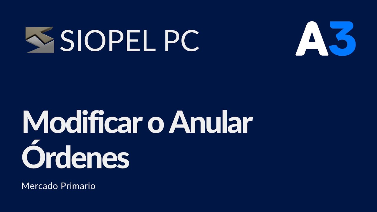 SIOPEL - Modificar o Anular Órdenes Mercado Primario - YouTube