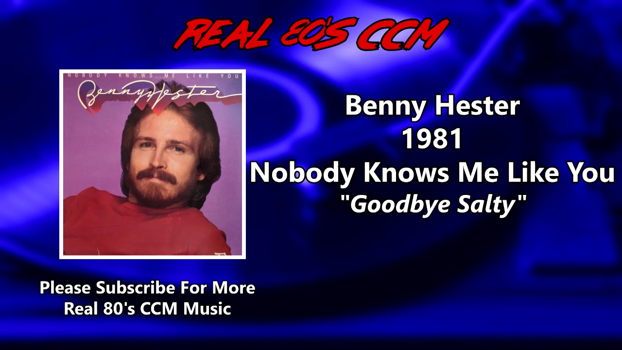 Benny Hester - Goodbye Salty - YouTube