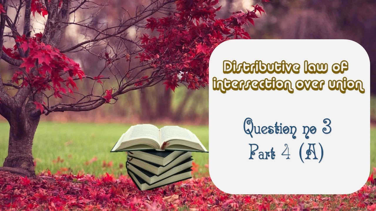 Distributive law of intersection over union through Venn diagram ...