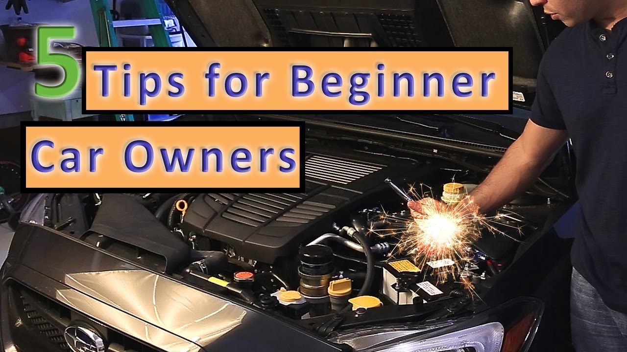 5 Tips for Beginner Car Owners - Part 1 - YouTube