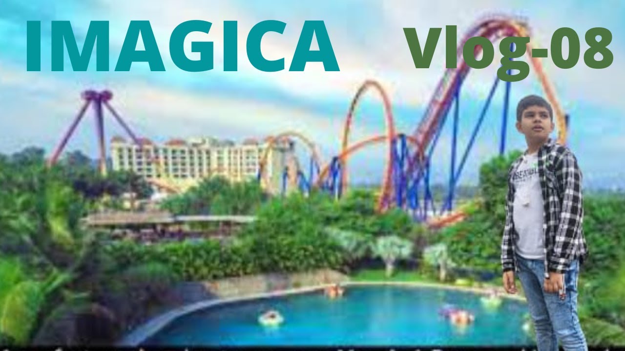 Imagica pahuc gaya😎 ||Vlog-08||#imagicathemepark || - YouTube