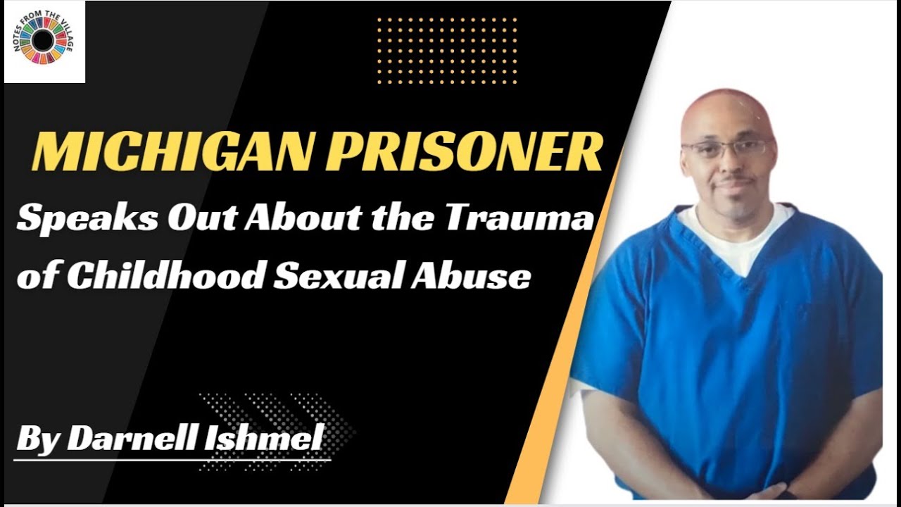 Trauma of Prisoner childhood sexual abuse | Michigan prison stories ...