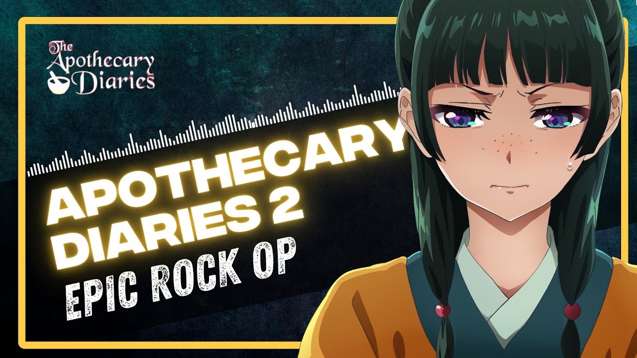 I'm OBSESSED with The Apothecary Diaries Season 2 OP Theme...so I made ...