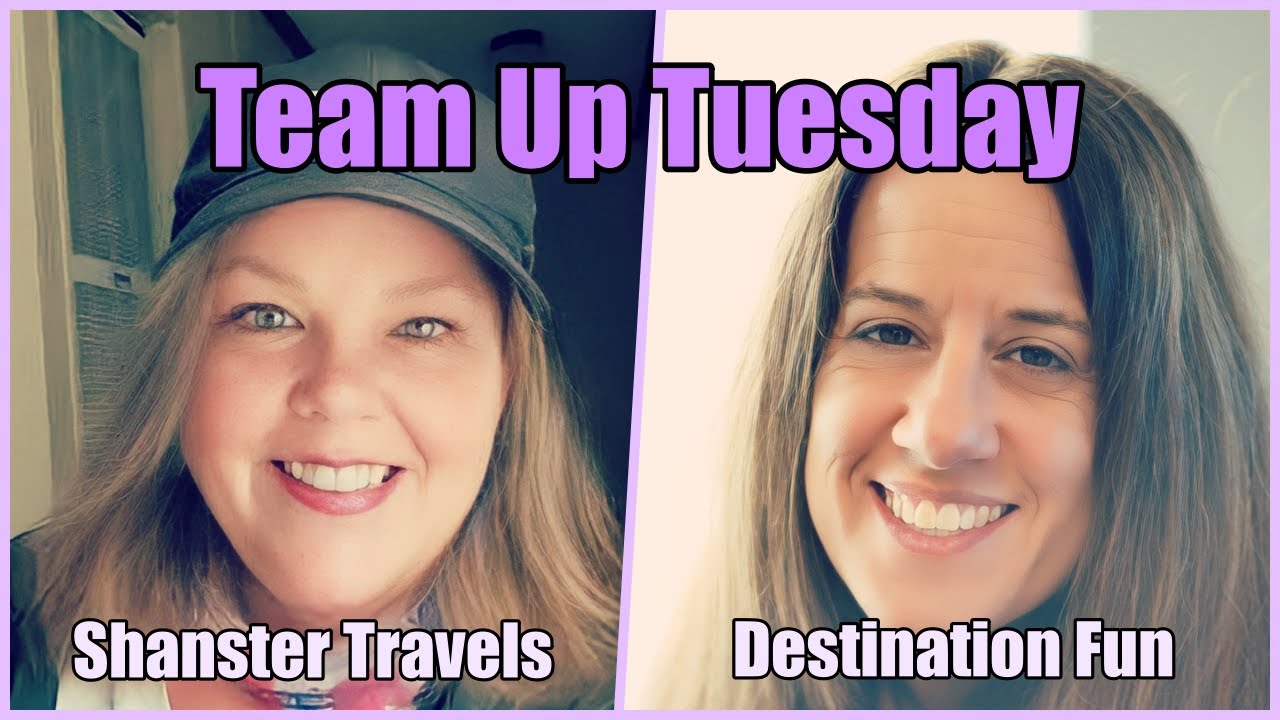Team Up Tuesday with Destination Fun and Shanster Travels - YouTube
