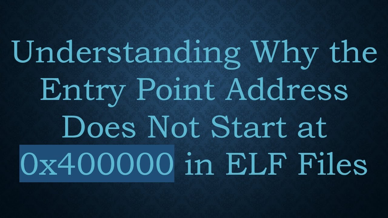 Understanding Why the Entry Point Address Does Not Start at 0x400000 in ...