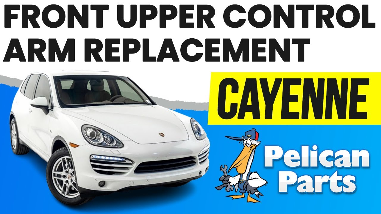 Porsche Cayenne 958 Front Upper Control Arm Replacement (2011-2018 ...