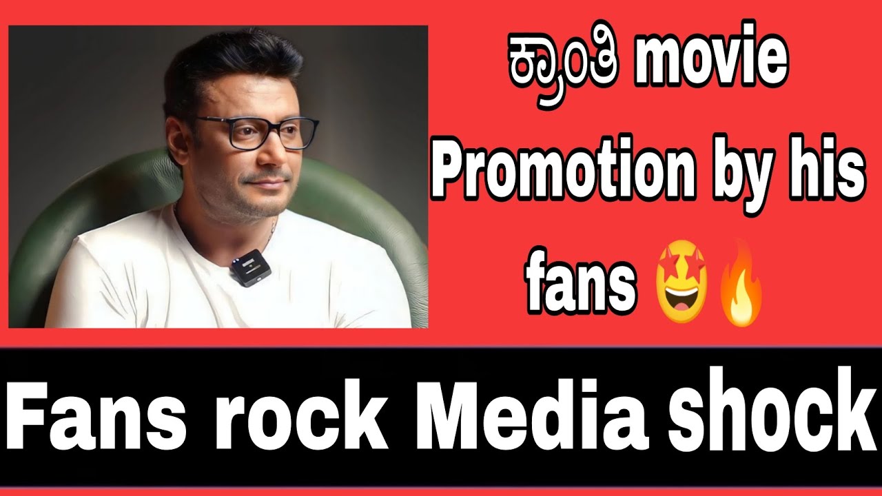 Challenging Star Darshan Kranti movie Promotion || Fans Promotion || D ...