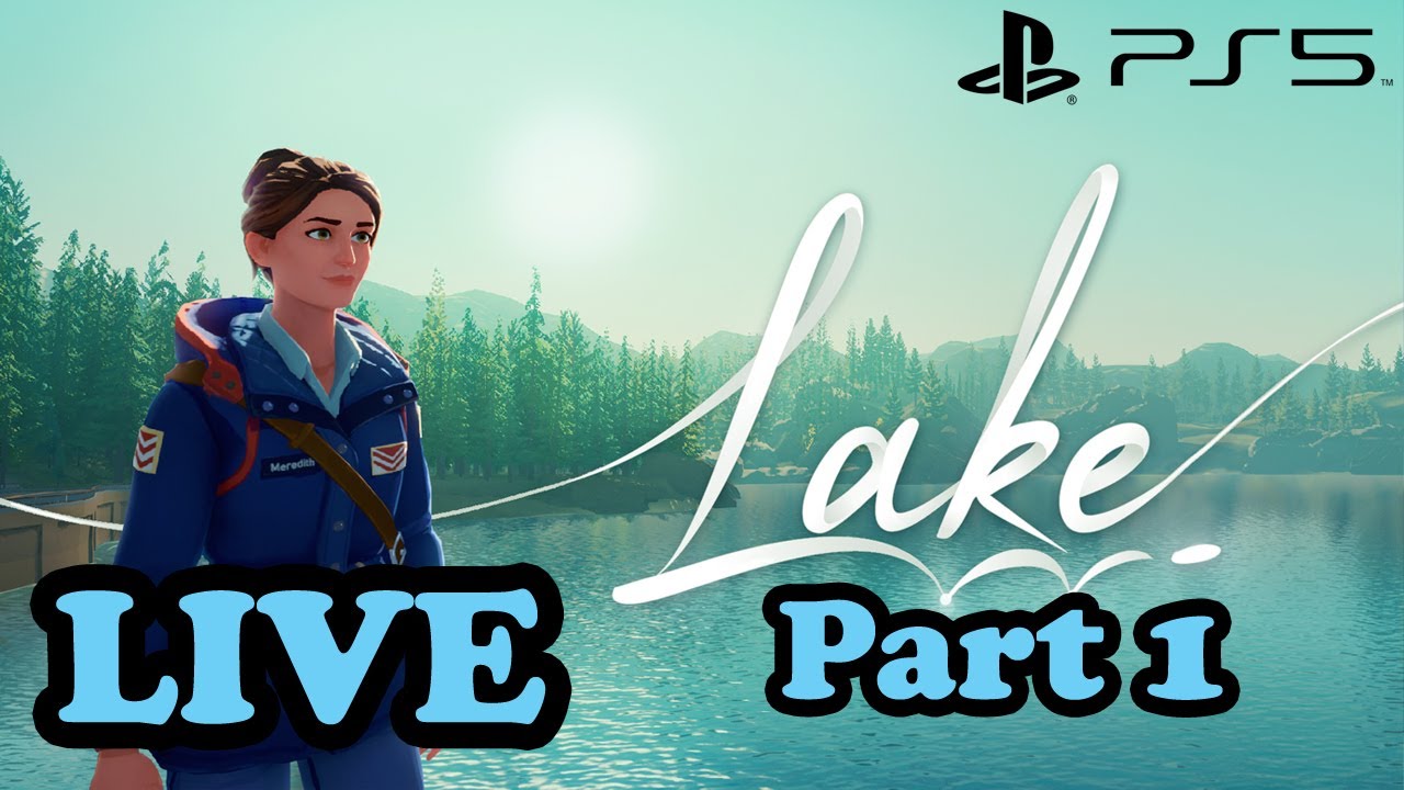 Let's Play Lake! Live Playthrough Part 1 - Lake Live PS5 - YouTube