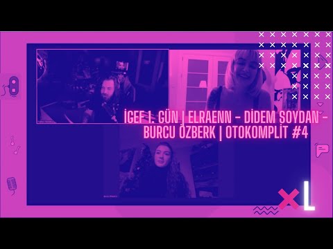 İstanbul Gençlik | Elraenn - Didem Soydan - Burcu Özberk | OtoKomplit #4