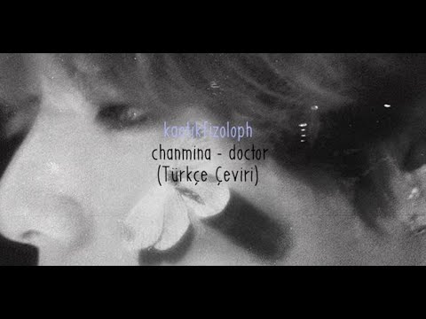 Chanmina  - Doctor (Türkçe Çeviri Ver. 1)