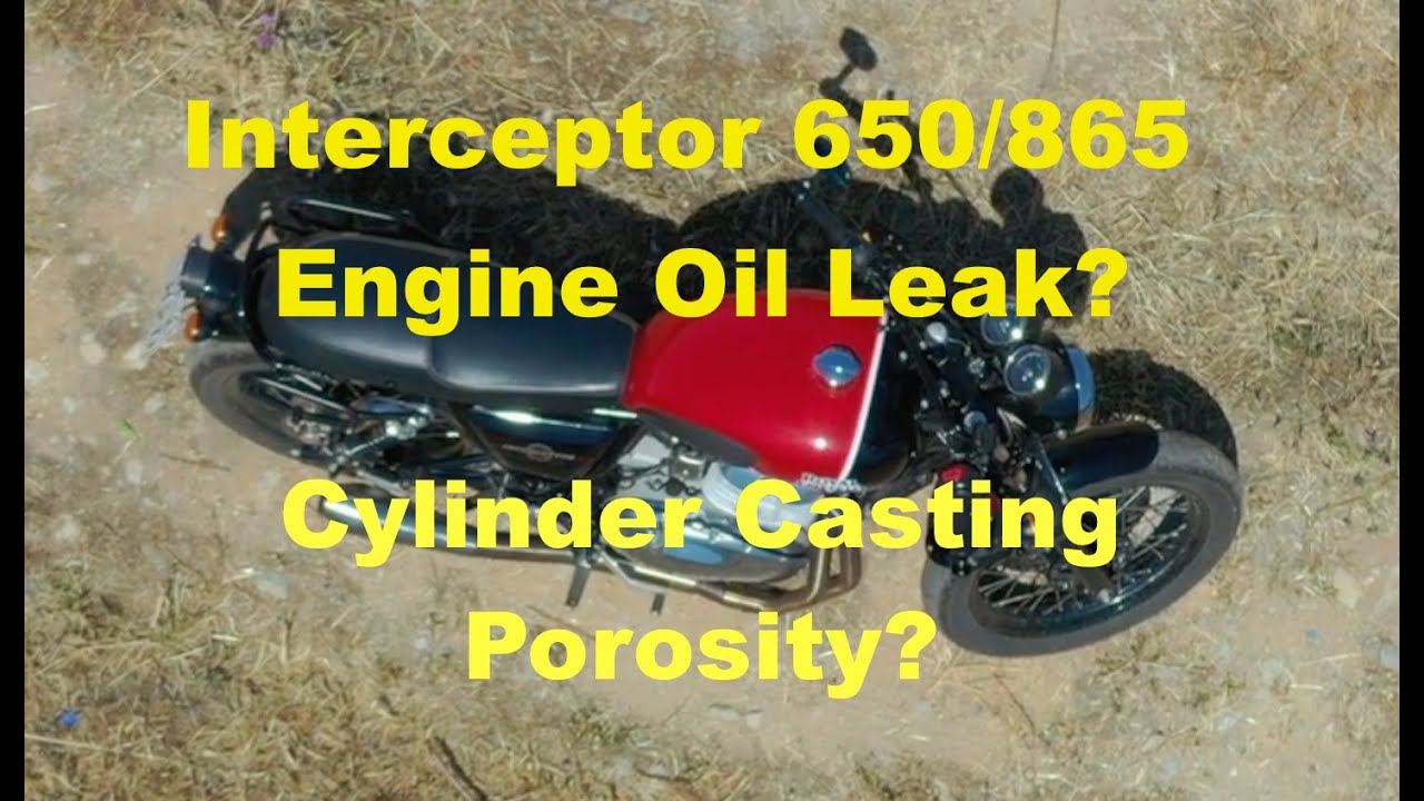 Interceptor 650 (865) engine oil leak? Cylinder casting porosity? - YouTube