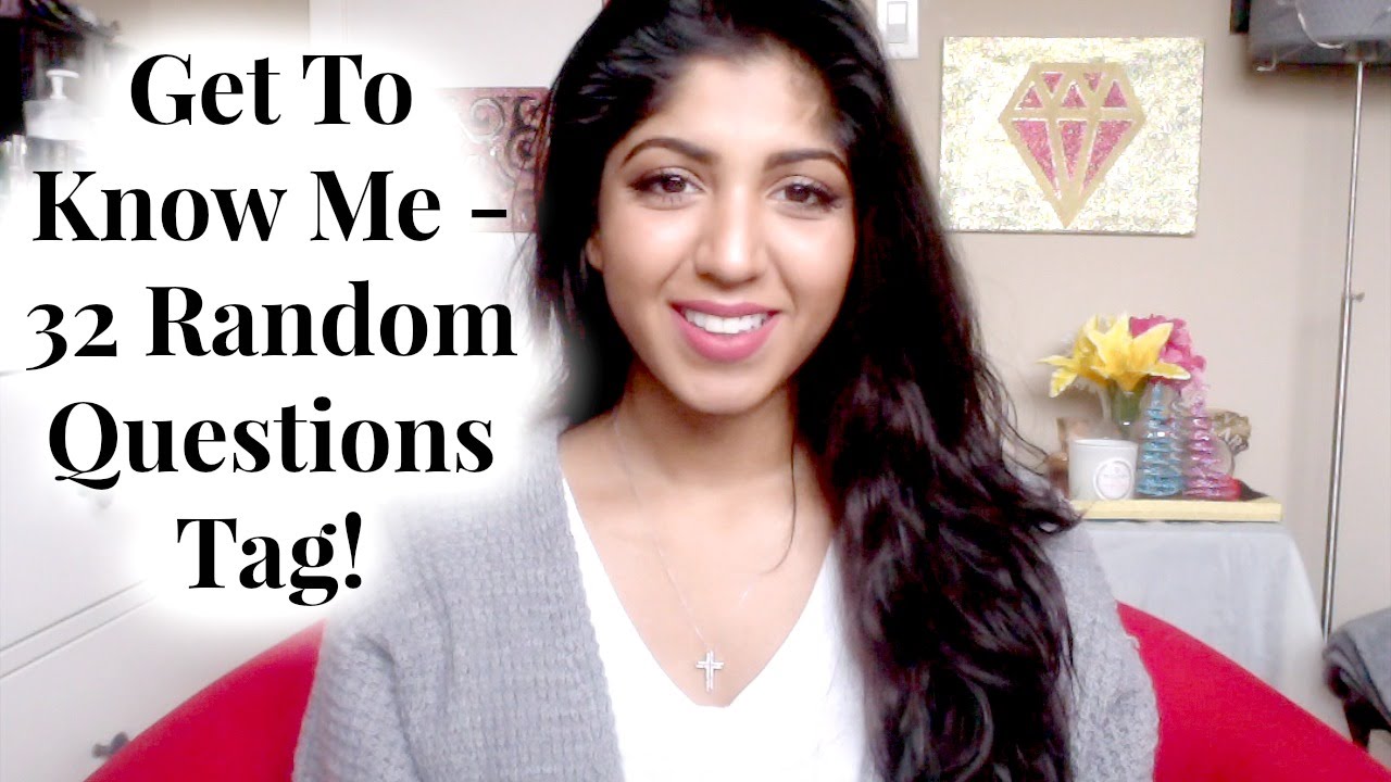 Get To Know Me - 32 Random Questions Tag! - YouTube