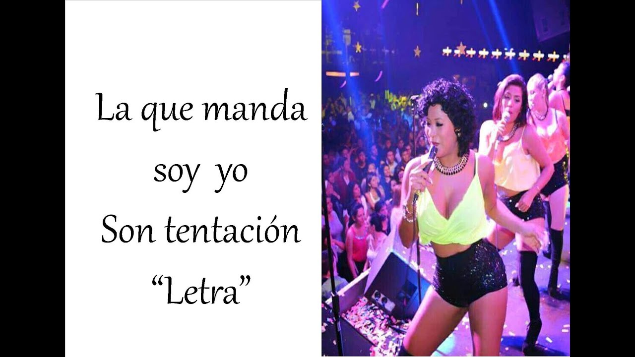 La que manda soy yo (LETRA) ♪♪ SON TENTACIÓN ♪♪ - YouTube