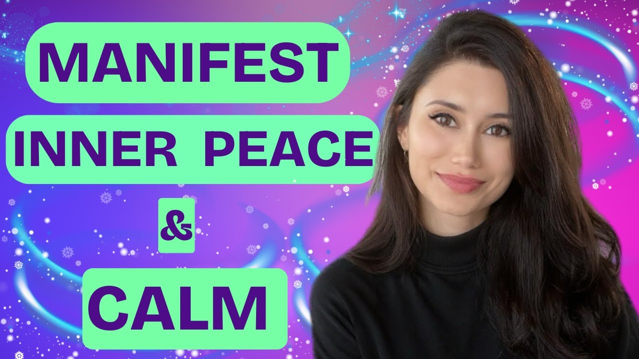 🌿 How to Manifest Inner Peace & Calm 🌀 - YouTube