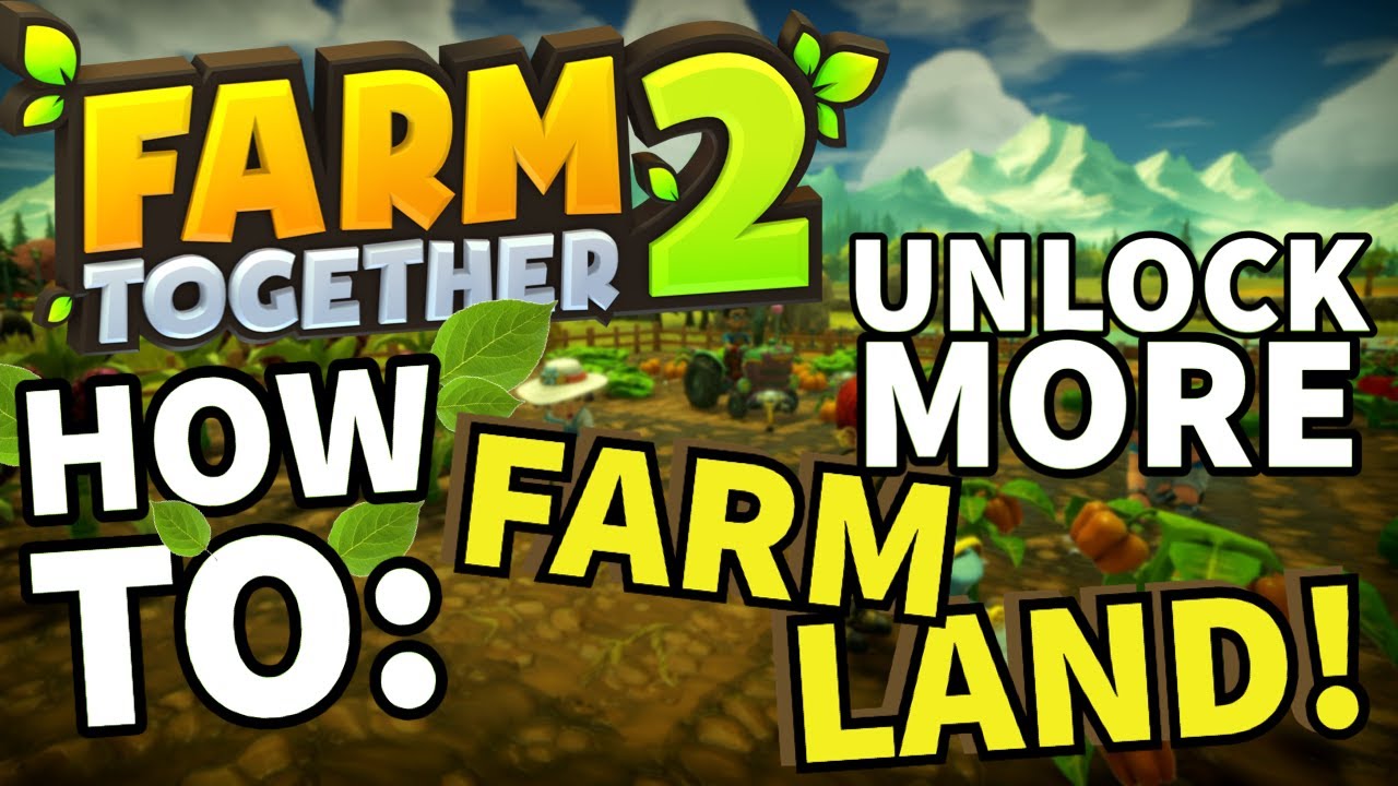 Farm Together 2 How to Unlock More Farmland - YouTube