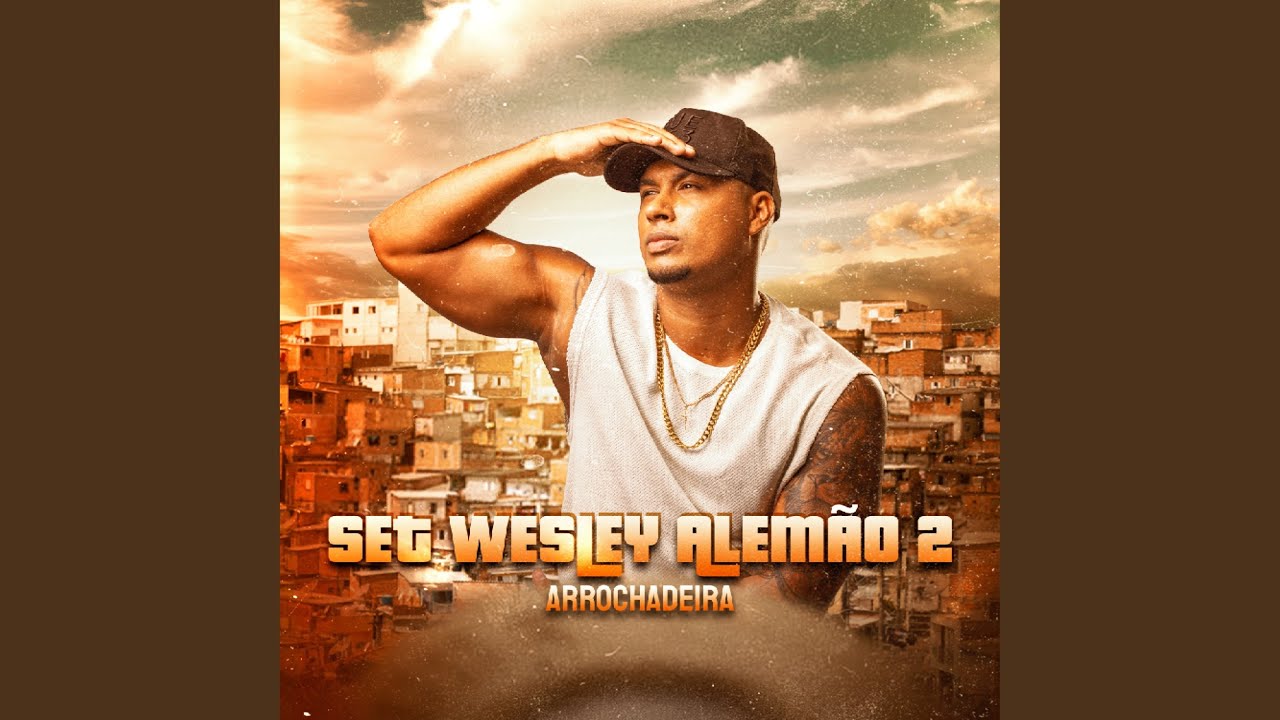 Set Wesley Alemão 2 (Arrochadeira) - YouTube