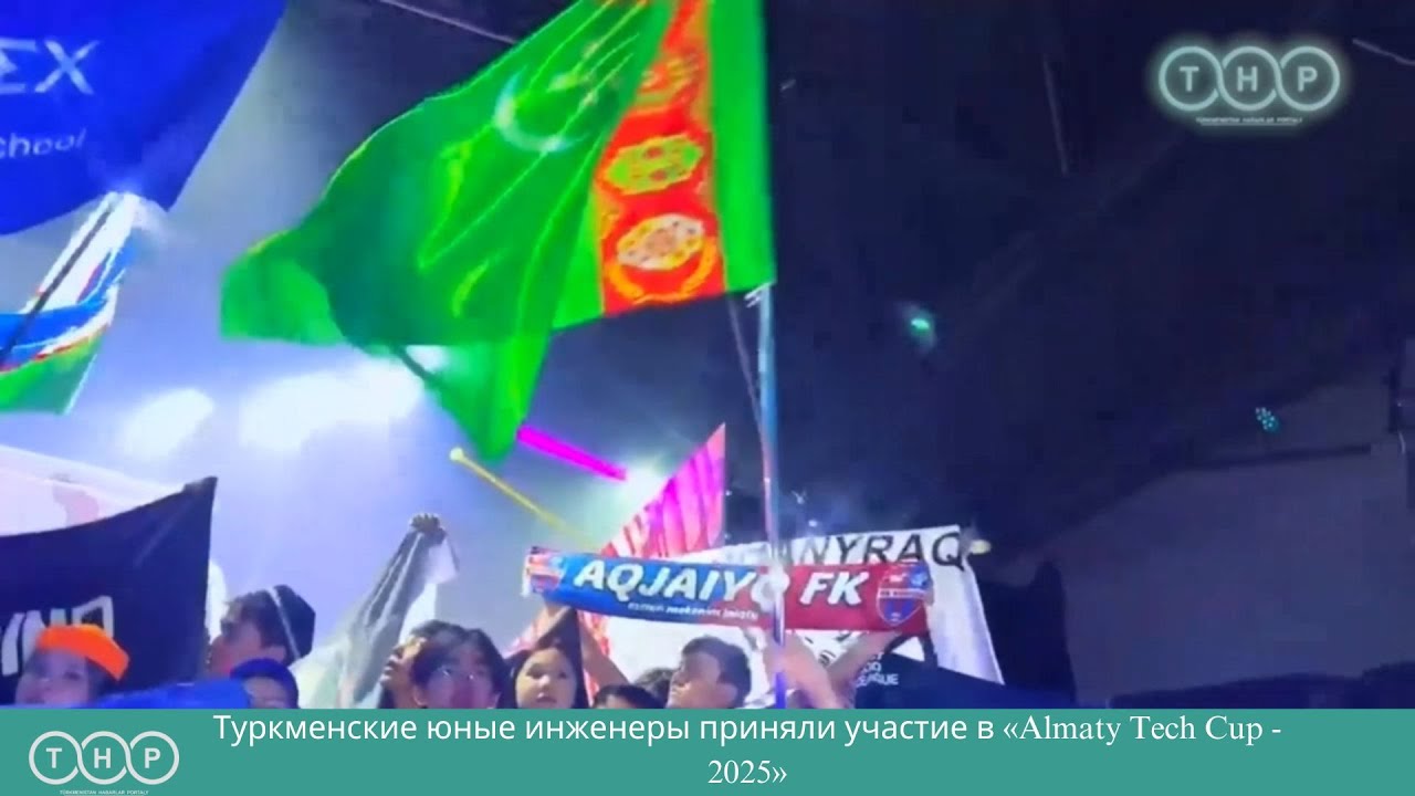 Туркменские юные инженеры приняли участие в «Almaty Tech Cup - 2025 ...