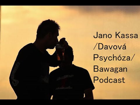 Jano Kassa /Davová Psychóza/ - Bawagan Podcast 01 - YouTube