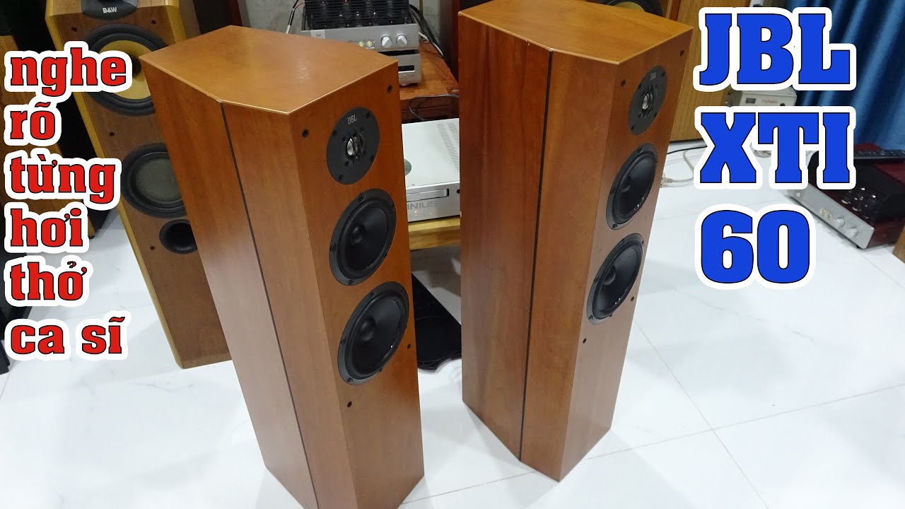 sởn gai ốc nghe như ca sĩ đàn hát trước mặt với vài triệu-JBL XTI 60 ...