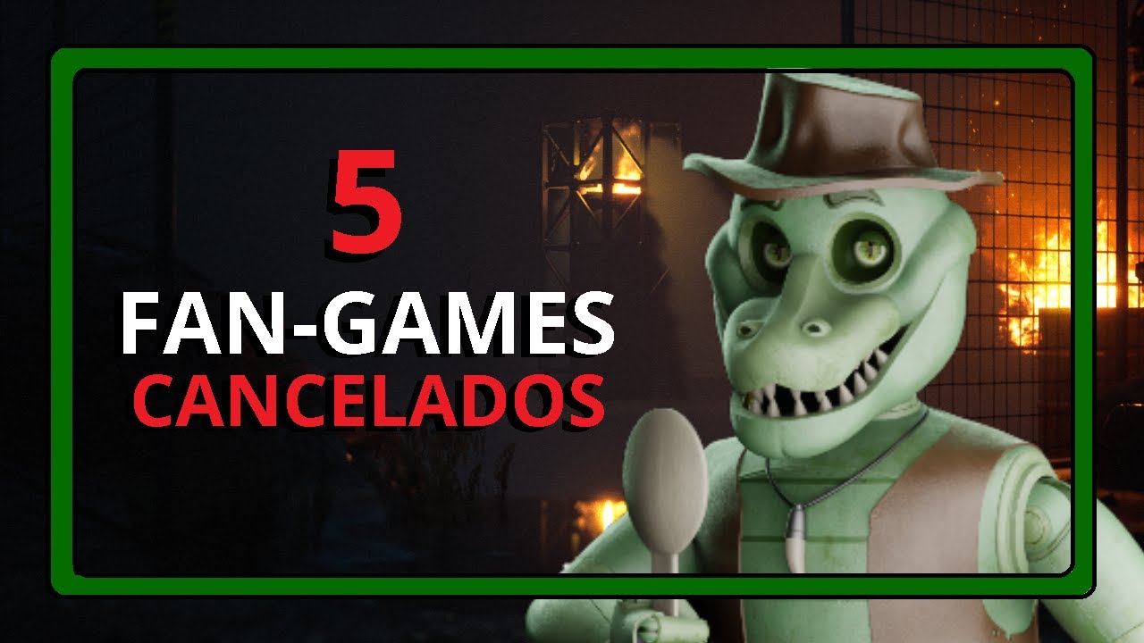 Los 5 Fan-games de FNAF más importantes que Fueron Cancelados - YouTube