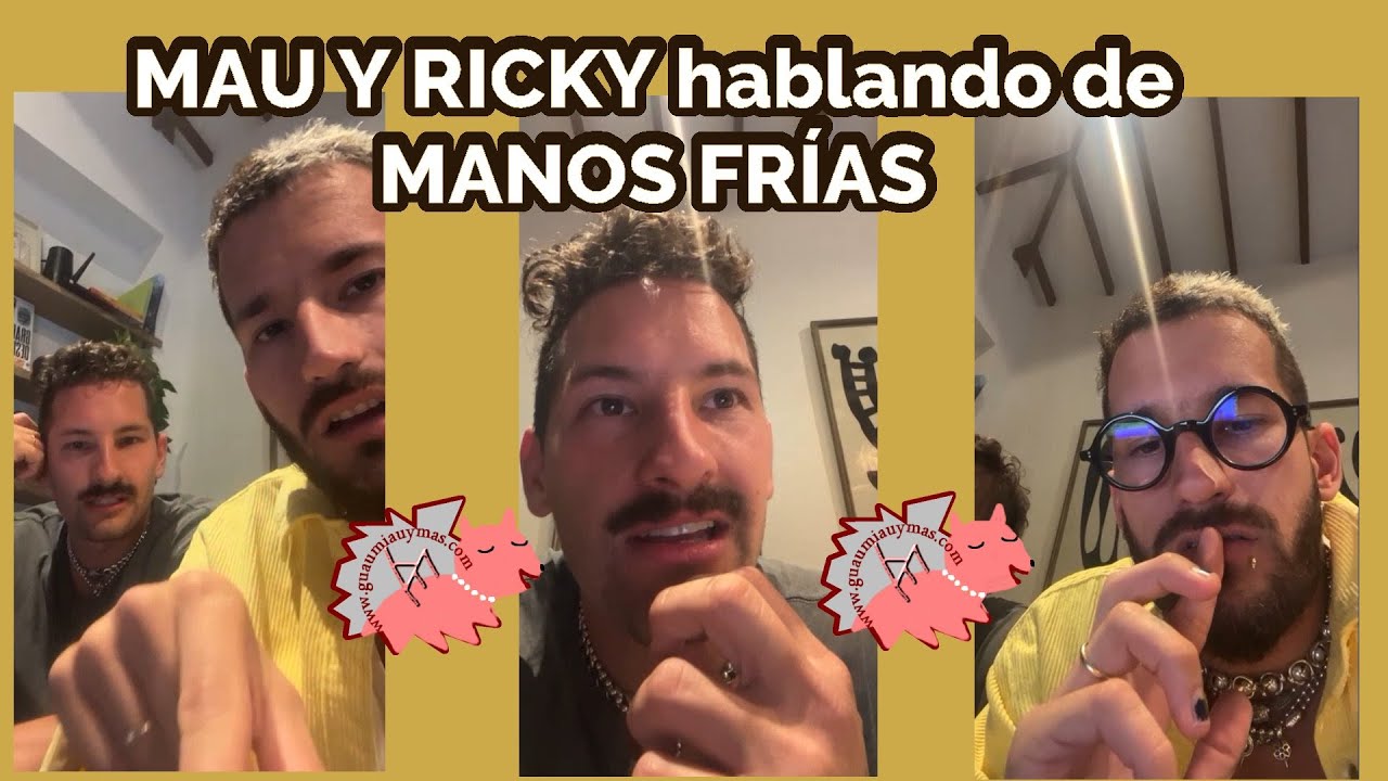 MAU Y RICKY hablando de MANOS FRÍAS justo antes del estreno #MauYRicky ...