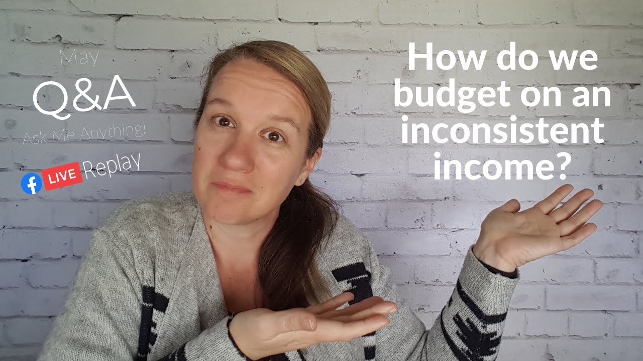 How do we budget on an inconsistent income? | ASK ME ANYTHING! Q&A ...
