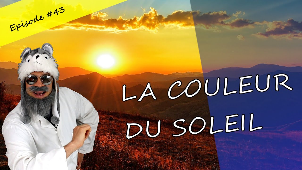 Couleurs du Soleil et diffusion de Rayleigh - YouTube