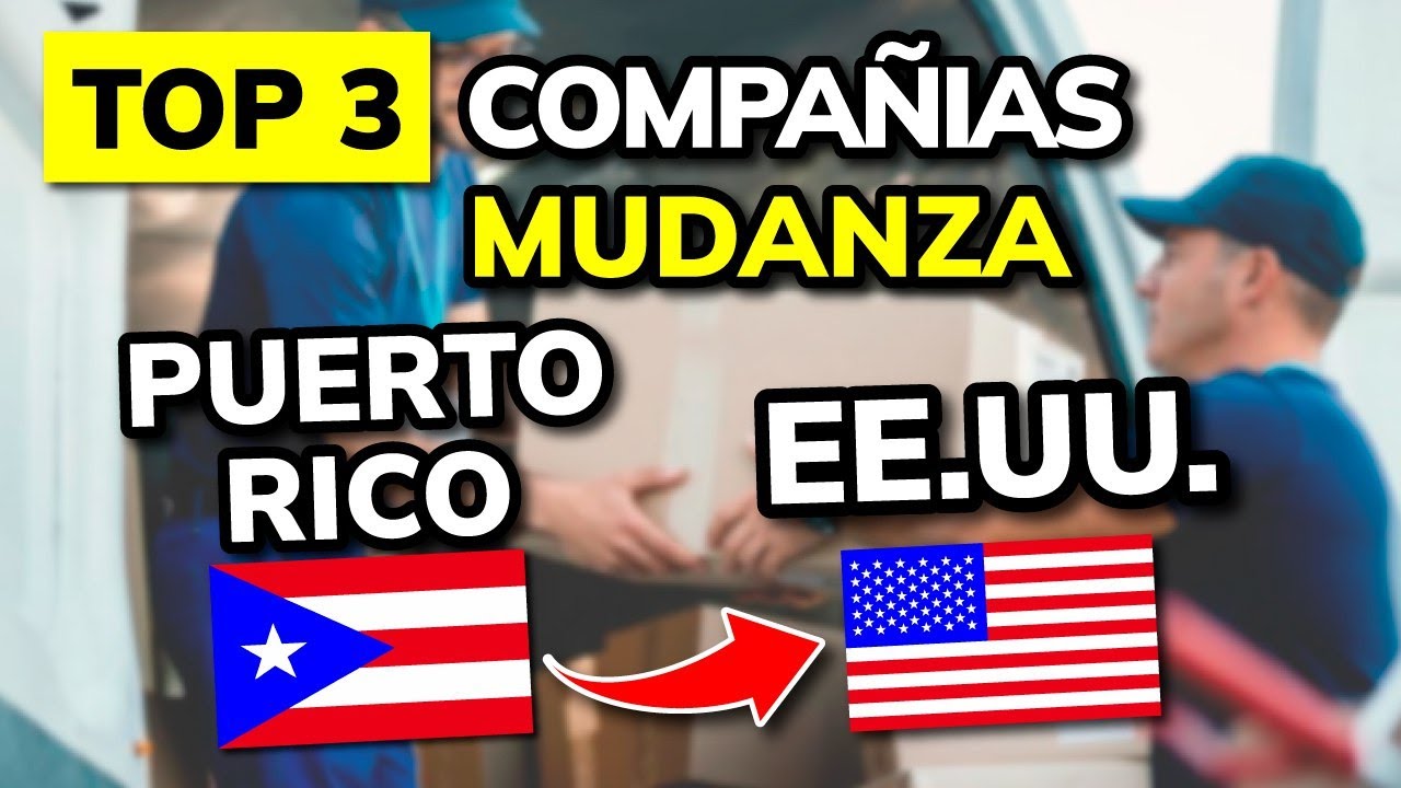 Companias De Mudanzas De Estados Unidos A Puerto Rico