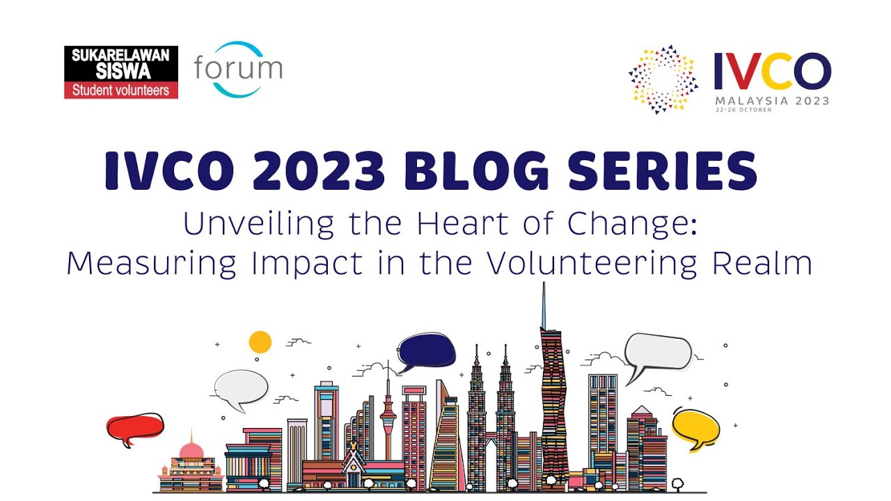 IVCO 2023 Blog Series EP. 3 - Measuring Impact in the Volunteering ...