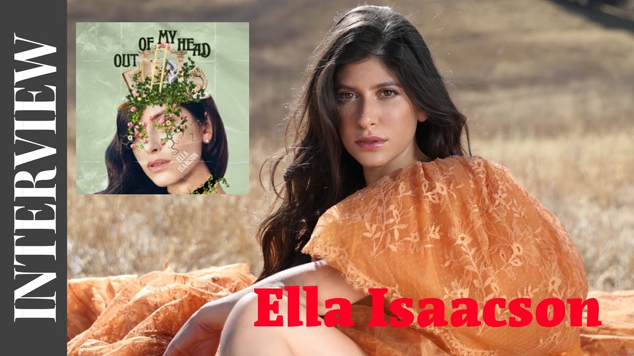 Singer Ella Isaacson talks about newest single OUT OF MY HEAD - YouTube