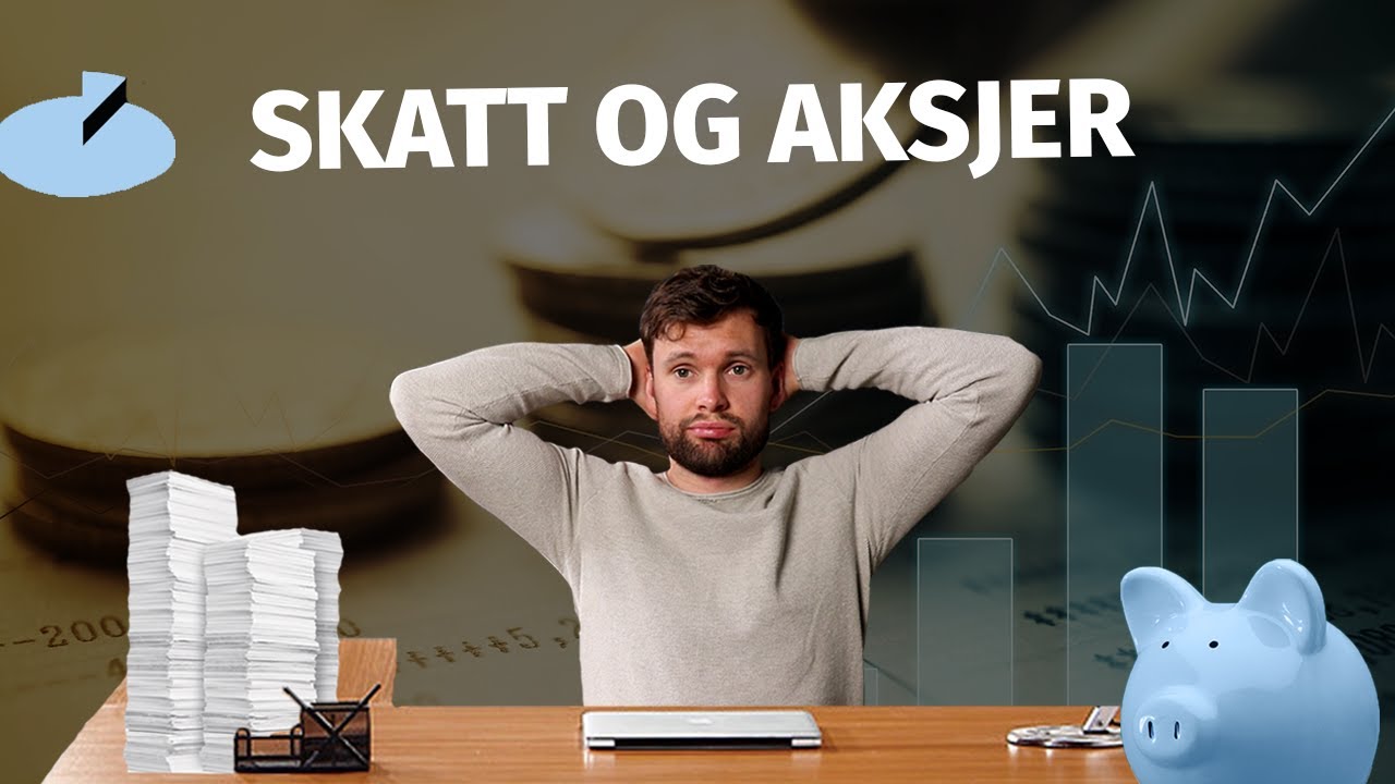 AKSJER og SKATT - Hvordan Fungerer det egentlig? (Beregning, Utfylling ...
