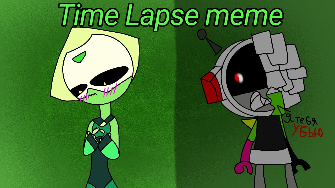 Time Lapse (meme, Peridot exe and Nurp Naot EXE) - YouTube