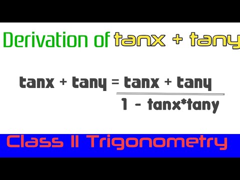 Derivation of tanx + tany formula || Class 11 trigonometry formula ...
