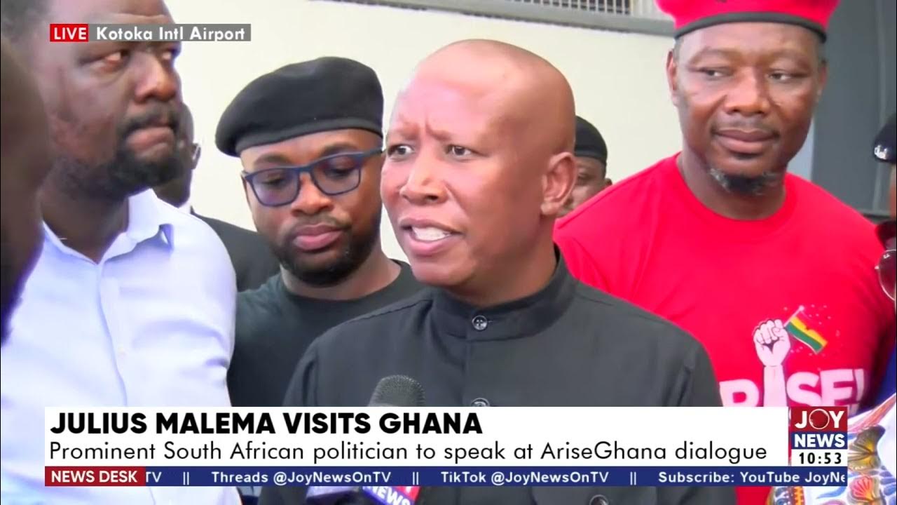 Julius Malema Visits Ghana: Prominent South African politician to speak at AriseGhana dialogue ...
